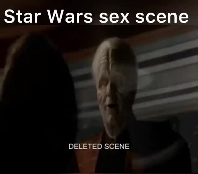 Star Wars Sex Scene Deleted Scene Ifunny Brazil