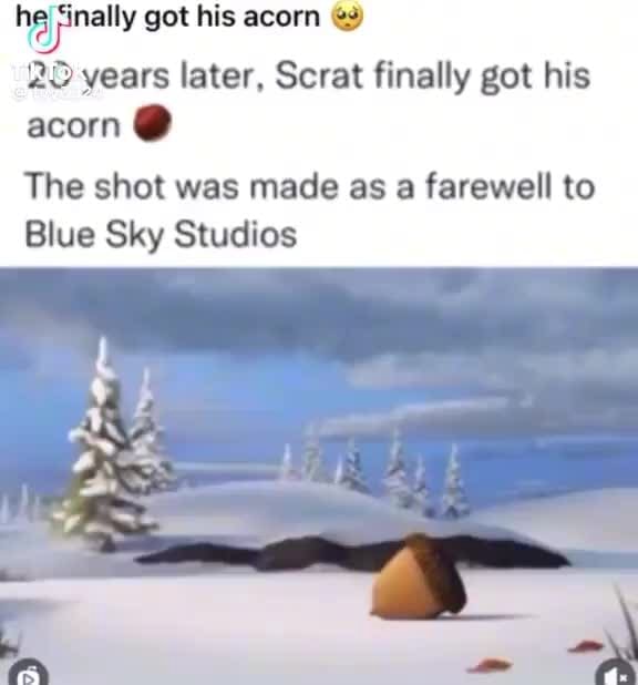 Hg pinally got his acorn years later, Scrat finally got his acorn @ The ...