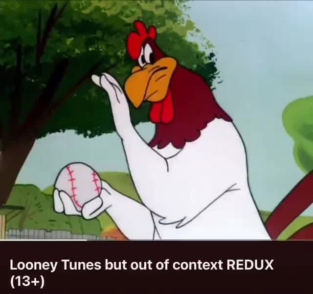 Looney Tunes but out of context REDUX (13+) - iFunny