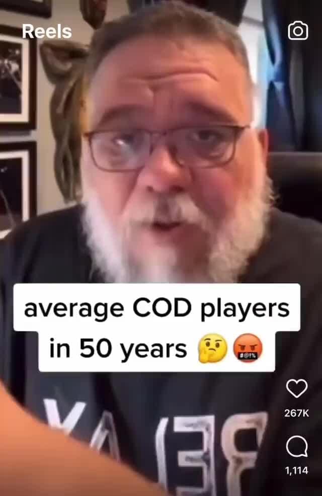 Reels average COD players in 50 years - iFunny