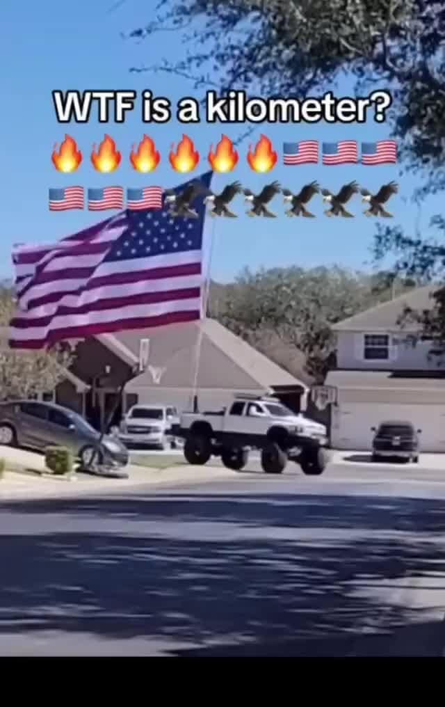 WTF is a kilometer? - iFunny