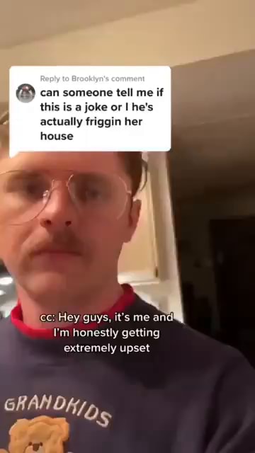 Can someone tell me if this is a joke or I he's actually friggin her ...