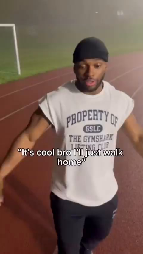 'Its cool bro just walk home" - iFunny
