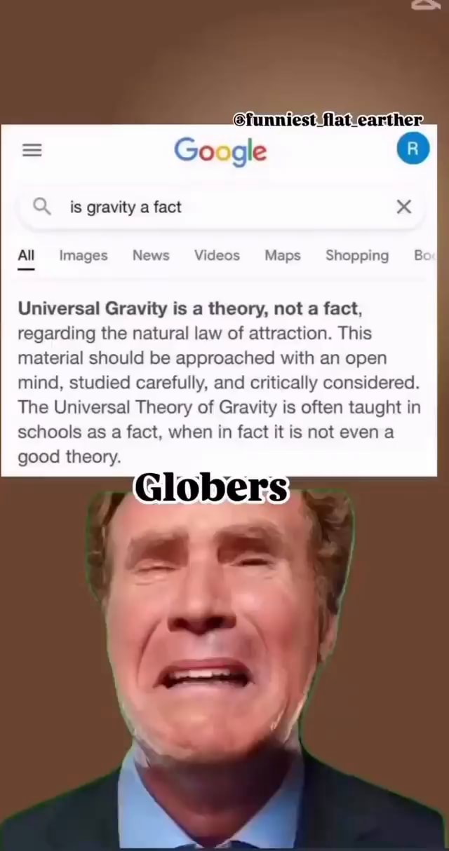 Go gle is gravity a fact All Images News Videos Maps Shopping B ...