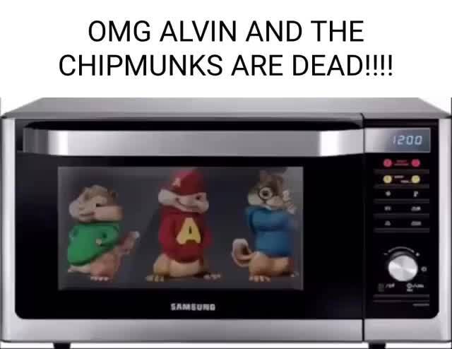 OMG ALVIN AND THE CHIPMUNKS ARE DEAD!!! - iFunny