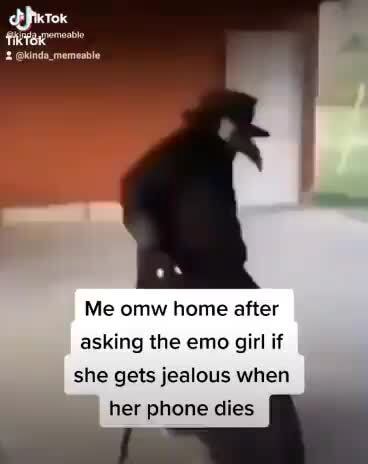 Me omw home after asking the emo girl if she gets jealous when her ...