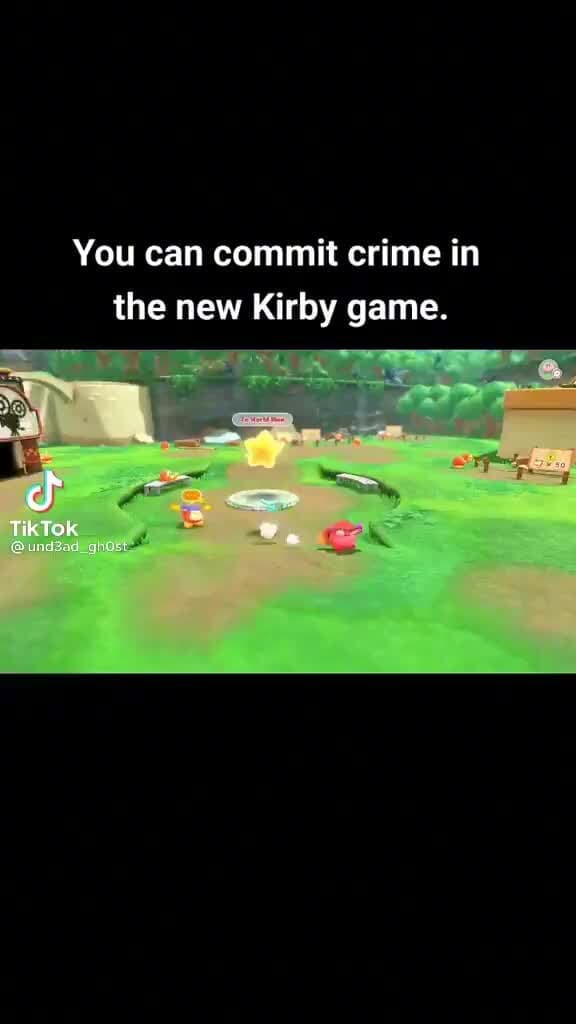 You Can Commit Crime In The New Kirby Game Tik Tok Ifunny
