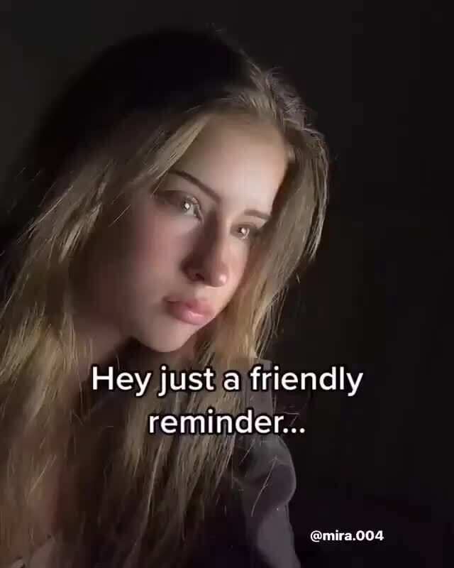 Hey just a friendly reminder... - iFunny