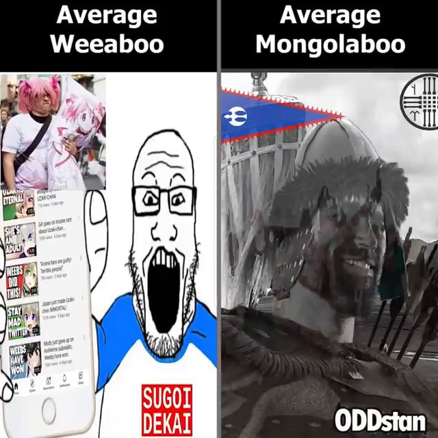 Average Average Weeaboo Mongolaboo ODDstan - iFunny