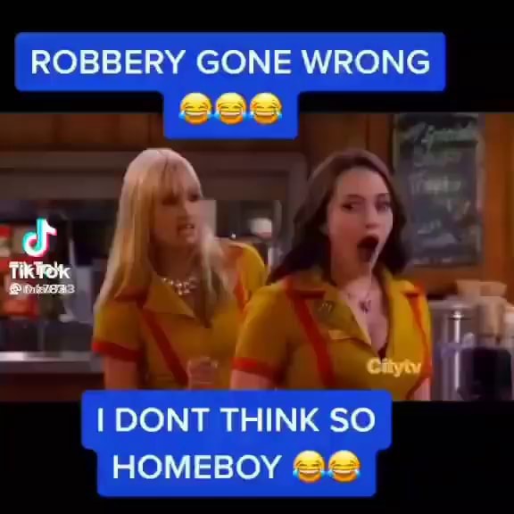 Robbery Gone Wrong Dont Think So Homeboy Ifunny