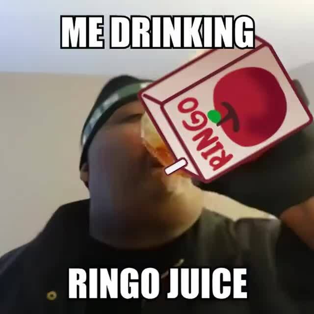 RINGO JUICE - iFunny