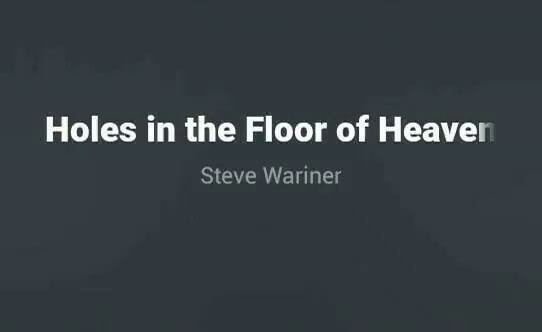 Holes In The Floor Of Heaven - Holes in the Floor of Heaven Steve ...