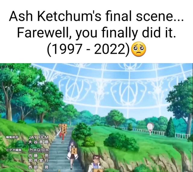Ash Ketchum's final scene... Farewell, you finally did it. (1997 - 2022 ...