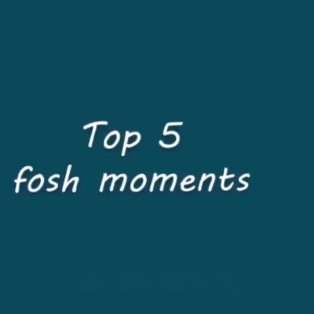 Top 5 fosh moments - iFunny
