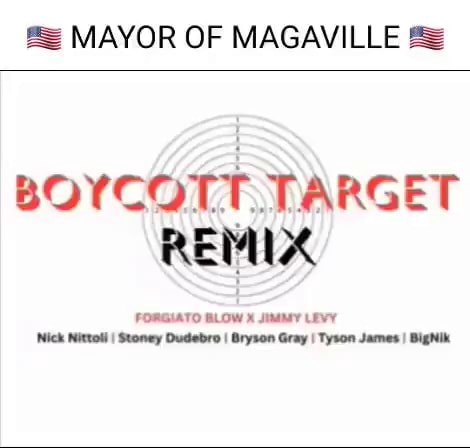 MAYOR OF MAGAVILLE BOYCOTT TARGET REMIX FORGIATO BLOW JIMMY LEVY Nick ...