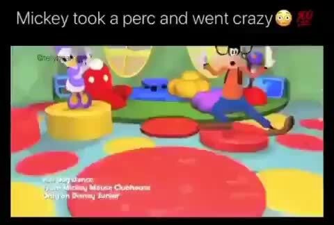 Mickey took a perc and went crazy @ - iFunny