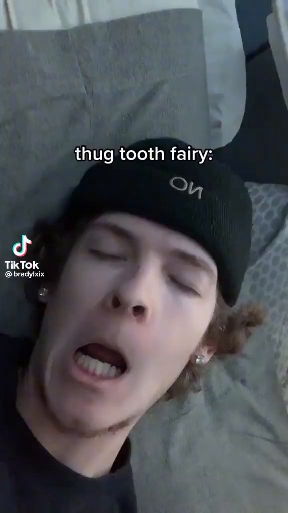 Thug tooth fairy: Tik Tok bindylelx - iFunny