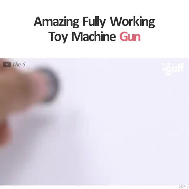 Pew pew :) - Amazing Fully Working Toy Machine Gun - iFunny