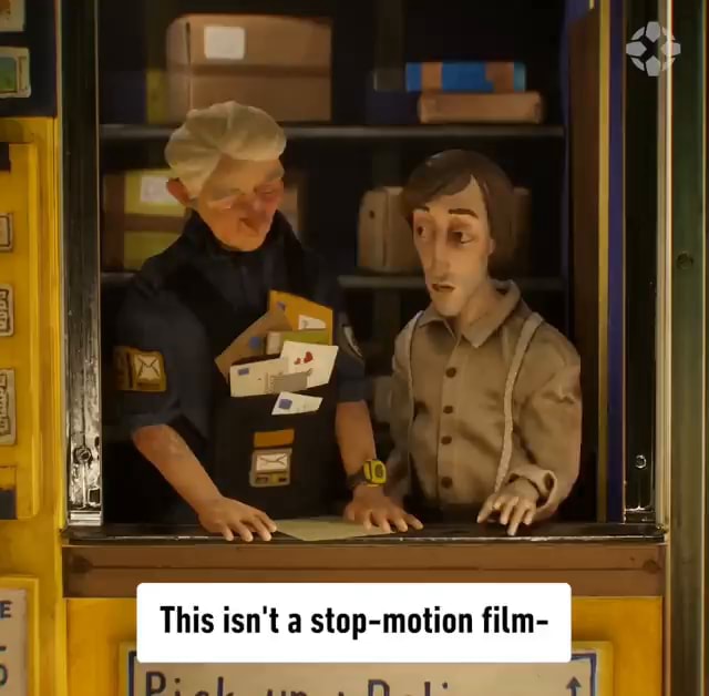 This isn't a stop-motion film- - iFunny