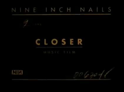 NINE INCH NAILS CLOSER - iFunny