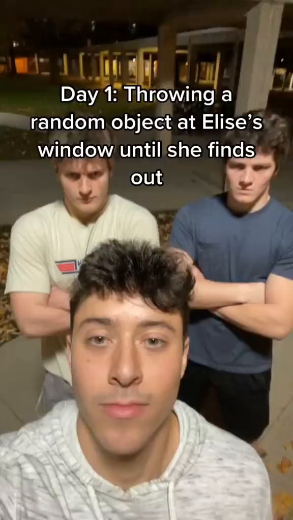 Ie Day 1: Throwing a random object at Elise's window until she finds ...