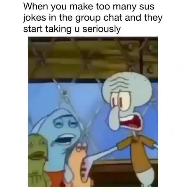 Spongebob memes on Instagram: “its all jokes homies” - When you make ...