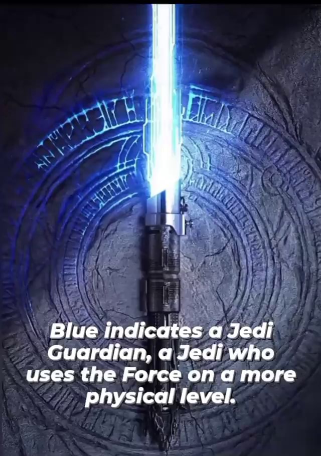 Blue indicates a Jedi Guardian, a Jedi who uses the Force on more the ...