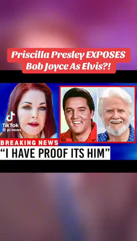Priscilla Presley EXPOSES Bob Joyce As Elvis?! GER BREAKING NEWS I ...