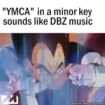 "YMCA" ina minor key sounds like DBZ music - iFunny