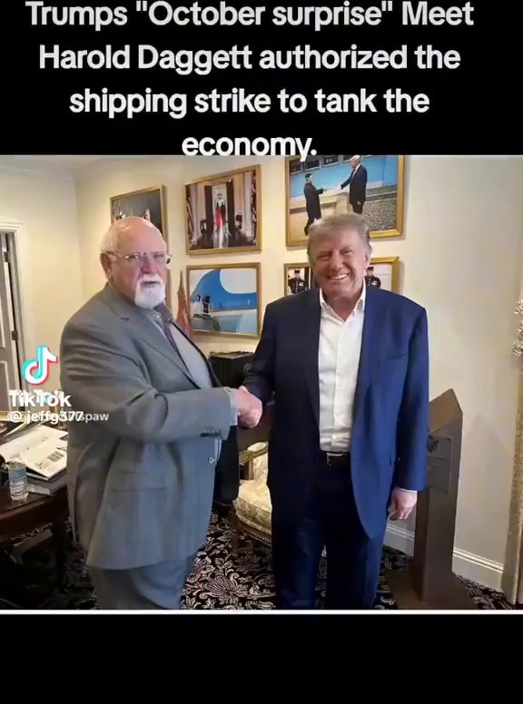 Trumps "October surprise" Meet Harold Daggett authorized the shipping ...