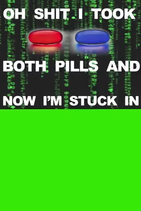 OH SHIT I TOOK BOTH PILLS AND Od NOW rM: STUCK IN - iFunny OH SHIT I TOOK BOTH PILLS AND Od NOW rM: STUCK IN - iFunny