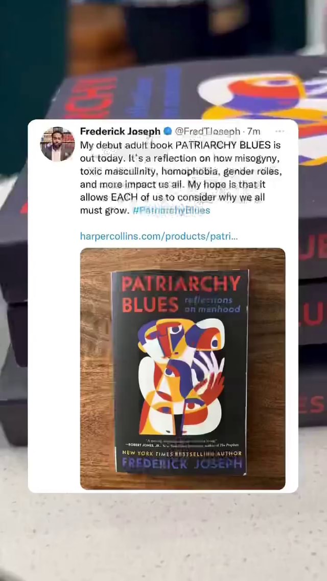 Frederick Joseph @ @FradTlasaph My debut adult book PATRIARCHY BLUES is ...