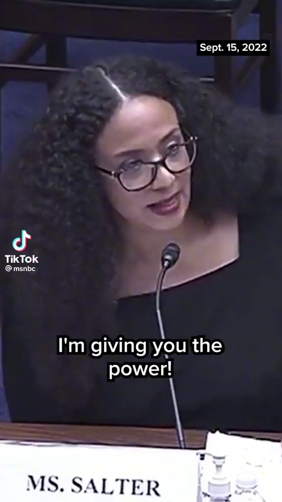 Sept. 15, 2022 TikTok I'm giving you the power! MS. SALTER - iFunny