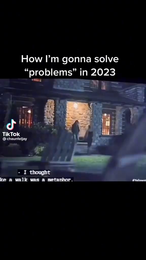 How I'm gonna solve "problems" in 2023 TikTok ke walk - iFunny