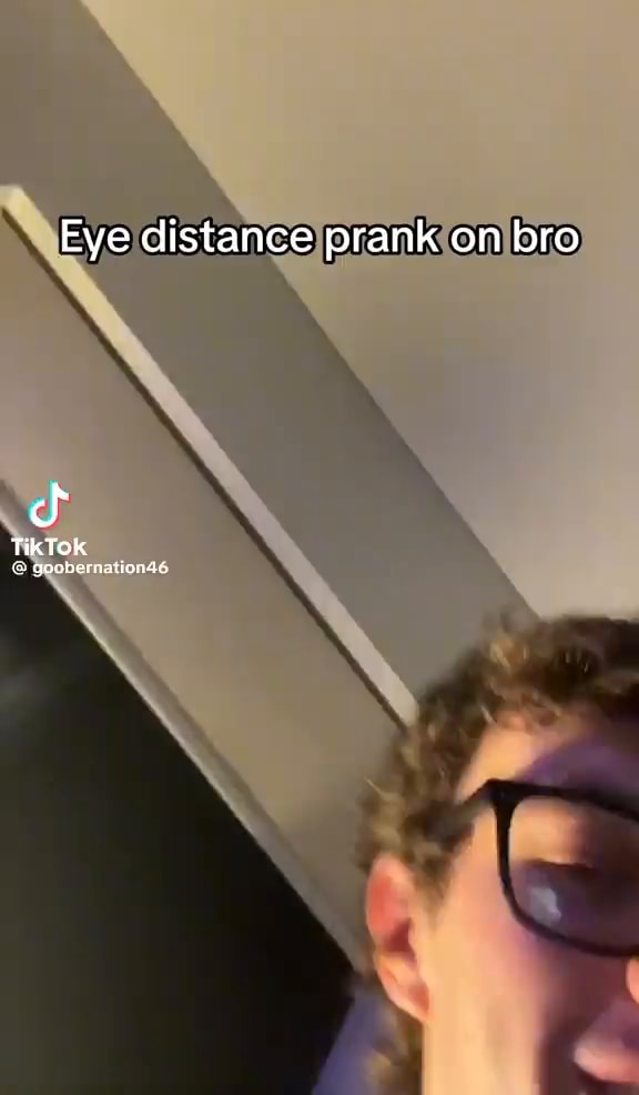 Eve distance prank on bro TikTok yoabernation4s - iFunny