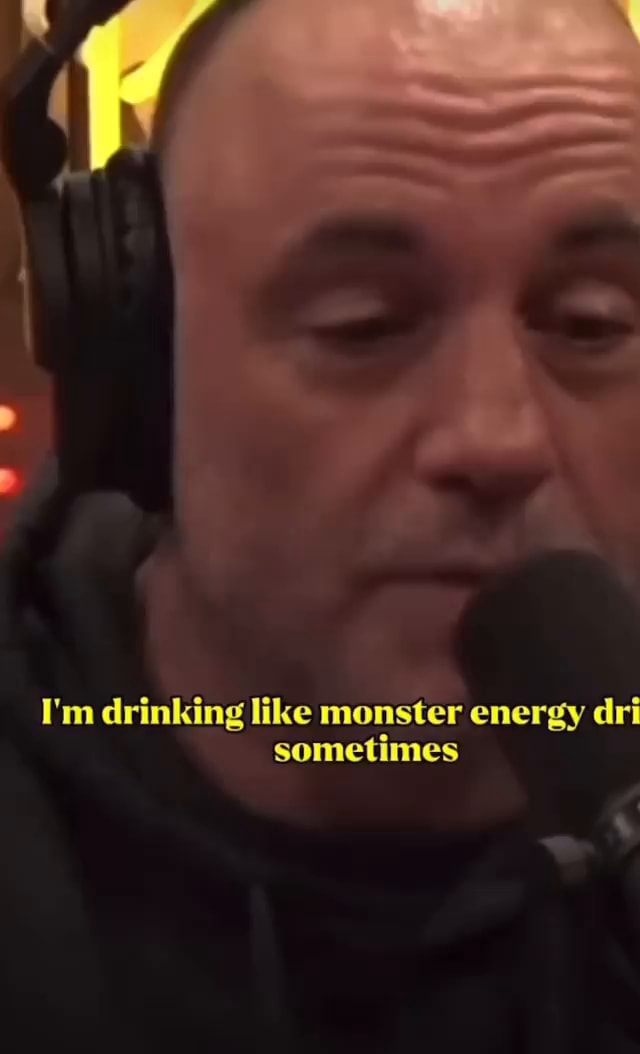 Ff = I'm drinking like monster energy dri sometimes - iFunny