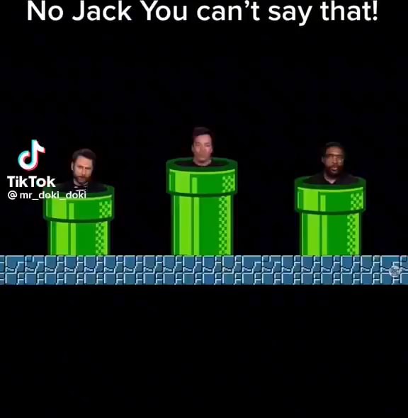 No Jack You cant say that! Tik Tok Brad - iFunny