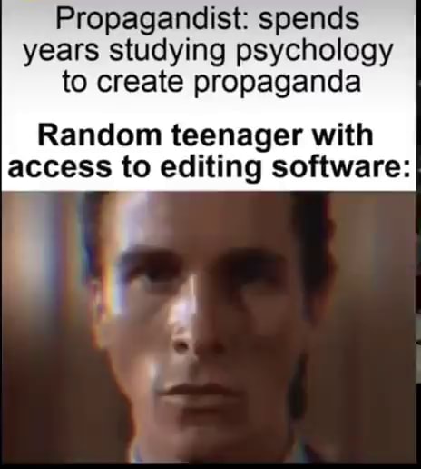 Propagandist: spends years studying psychology to create propaganda ...