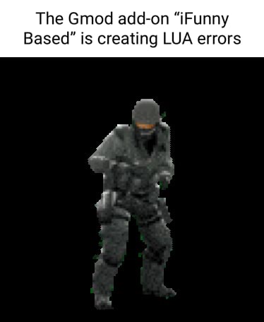 The Gmod add-on "Funny Based" is creating LUA errors - iFunny