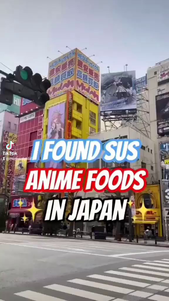 FOUND SUS ANIME FOODS IN JAPAN - iFunny