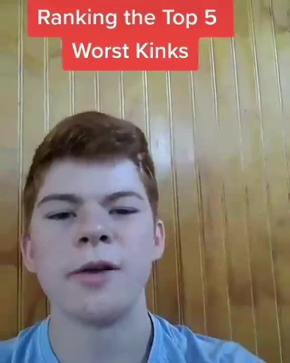 I Ranking the Top 5 I Worst Kinks I - iFunny