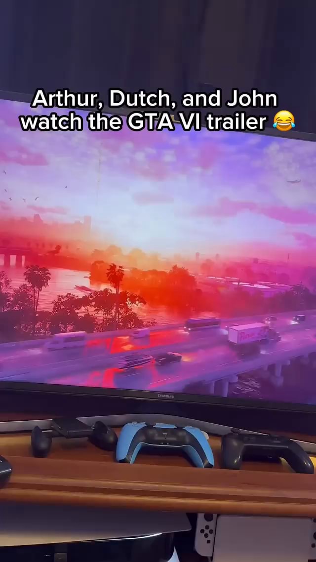 Arthur, Dutch, and John watch the GTA VI trailer - iFunny