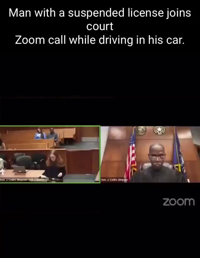 Man with a suspended license joins court Zoom call while driving in his ...