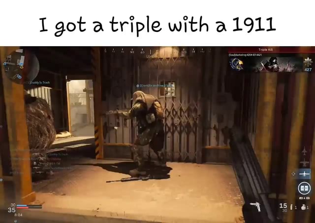 I got a triple with a 1911 - iFunny