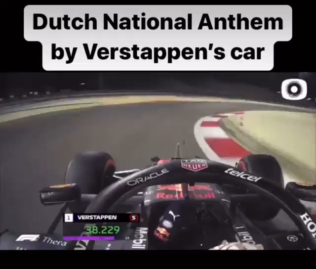 Dutch National Anthem by Verstappen's car - iFunny