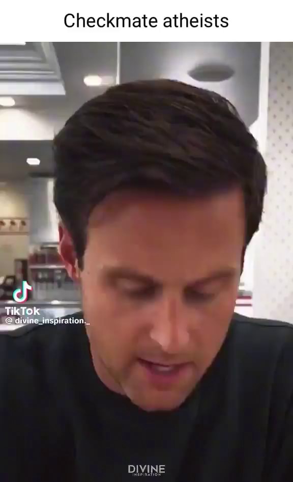 Checkmate atheists TikTok DIVINE - iFunny