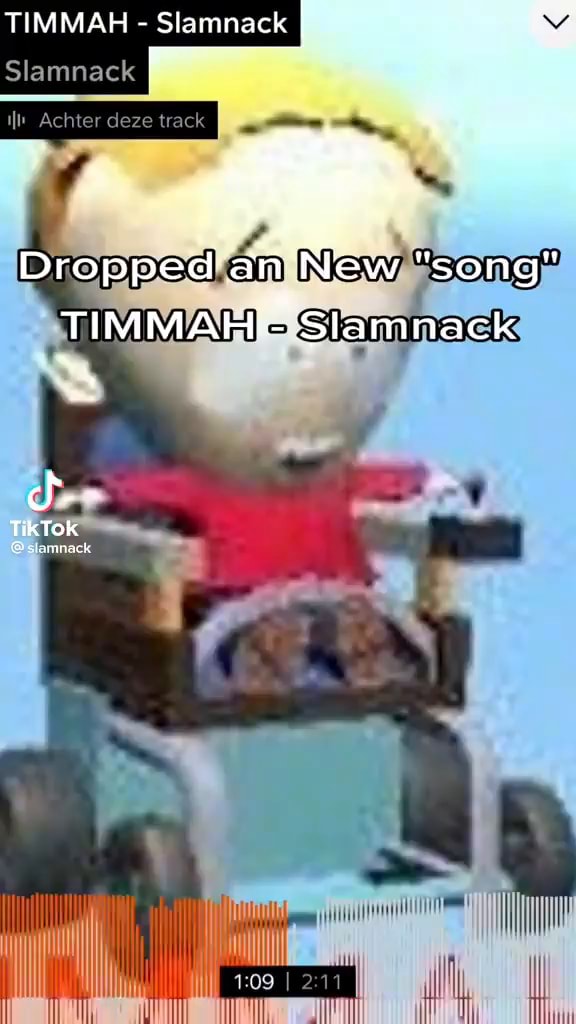 TIMMAH - Slamnack Dropped an New "song" TIMMAHe Slamnack TikTok fe ...