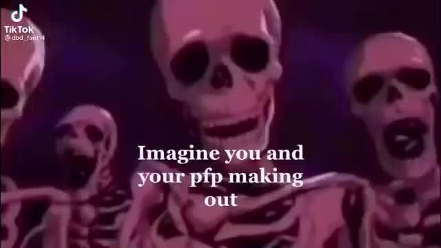 Imagine your pfp making-- out - iFunny