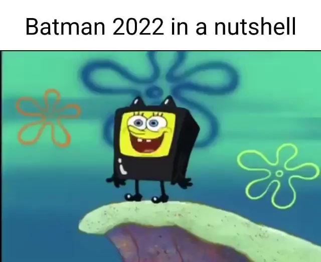 Batman 2022 in a nutshell is - iFunny