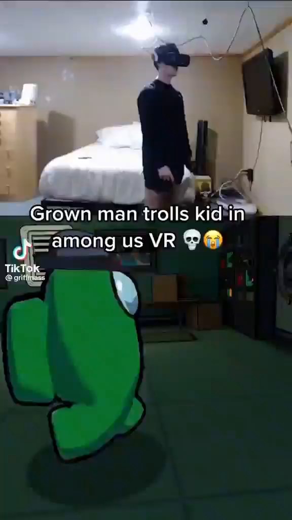 Grown man trolls kid in among us VR 7 Te Tak - iFunny